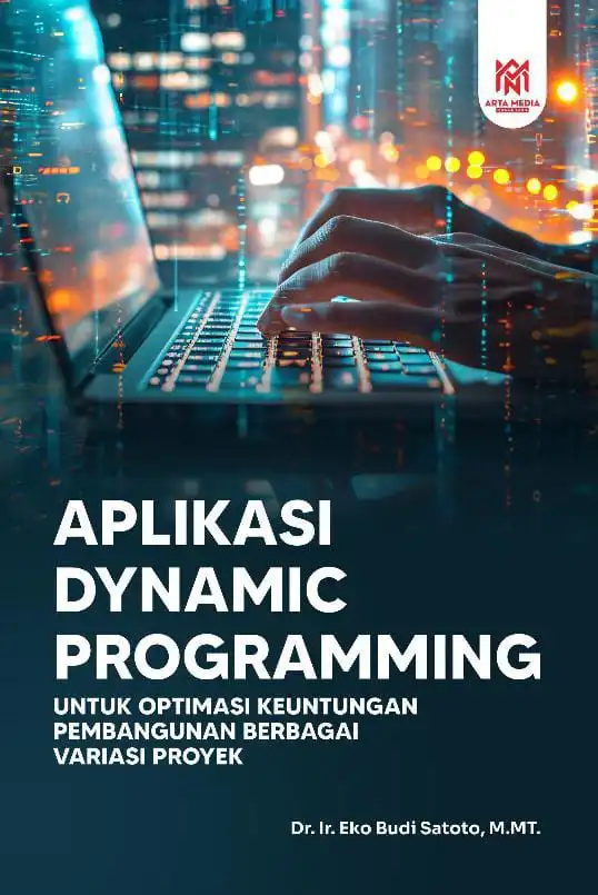 Aplikasi Dynamic Programming Untuk Optimasi Keuntungan Pembangunan Berbagai Variasi Proyek ...